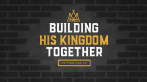 Building His Kingdom Together - First Baptist Church - Brandenburg, KY